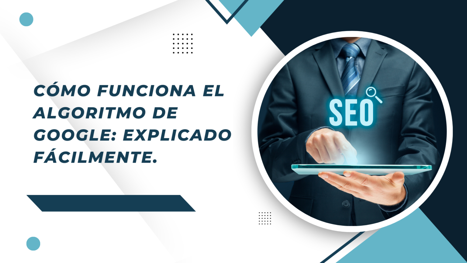 Cómo Funciona el Algoritmo de Google: Explicado Fácilmente 📈